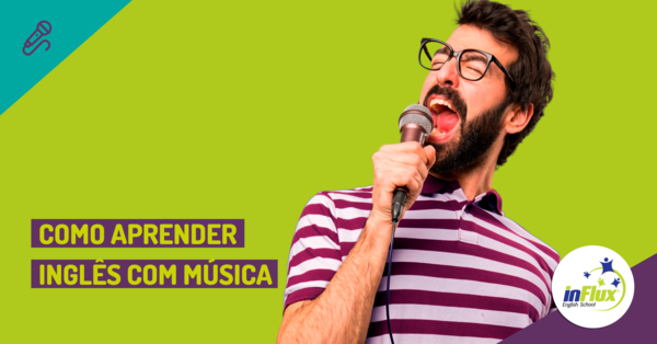 Como aprender inglês com música - inFlux